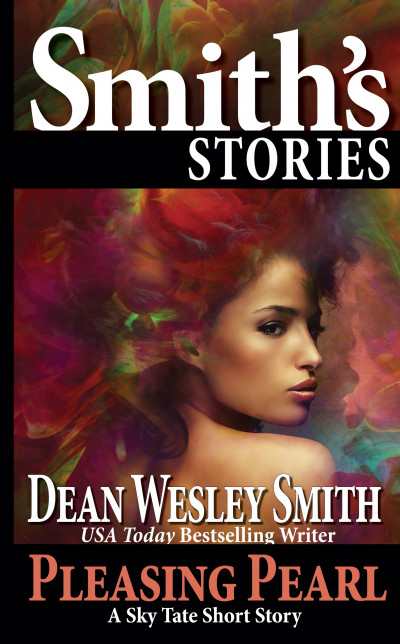 Smashwords – Pleasing Pearl: A Sky Tate Story – a book by Dean Wesley Smith