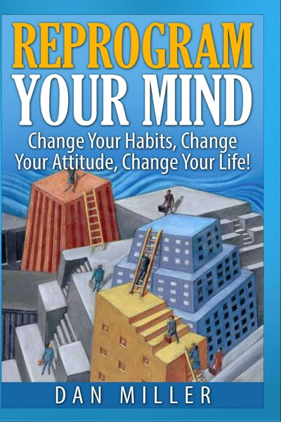 Smashwords – Reprogram Your Mind - Change Your Habits, Change Your ...