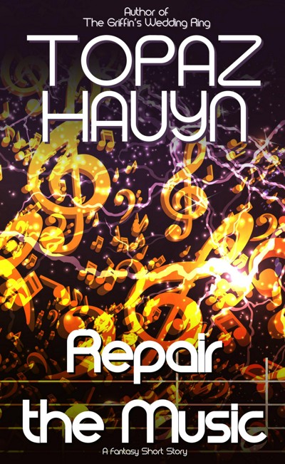 Smashwords – Repair the Music – a book by Topaz Hauyn