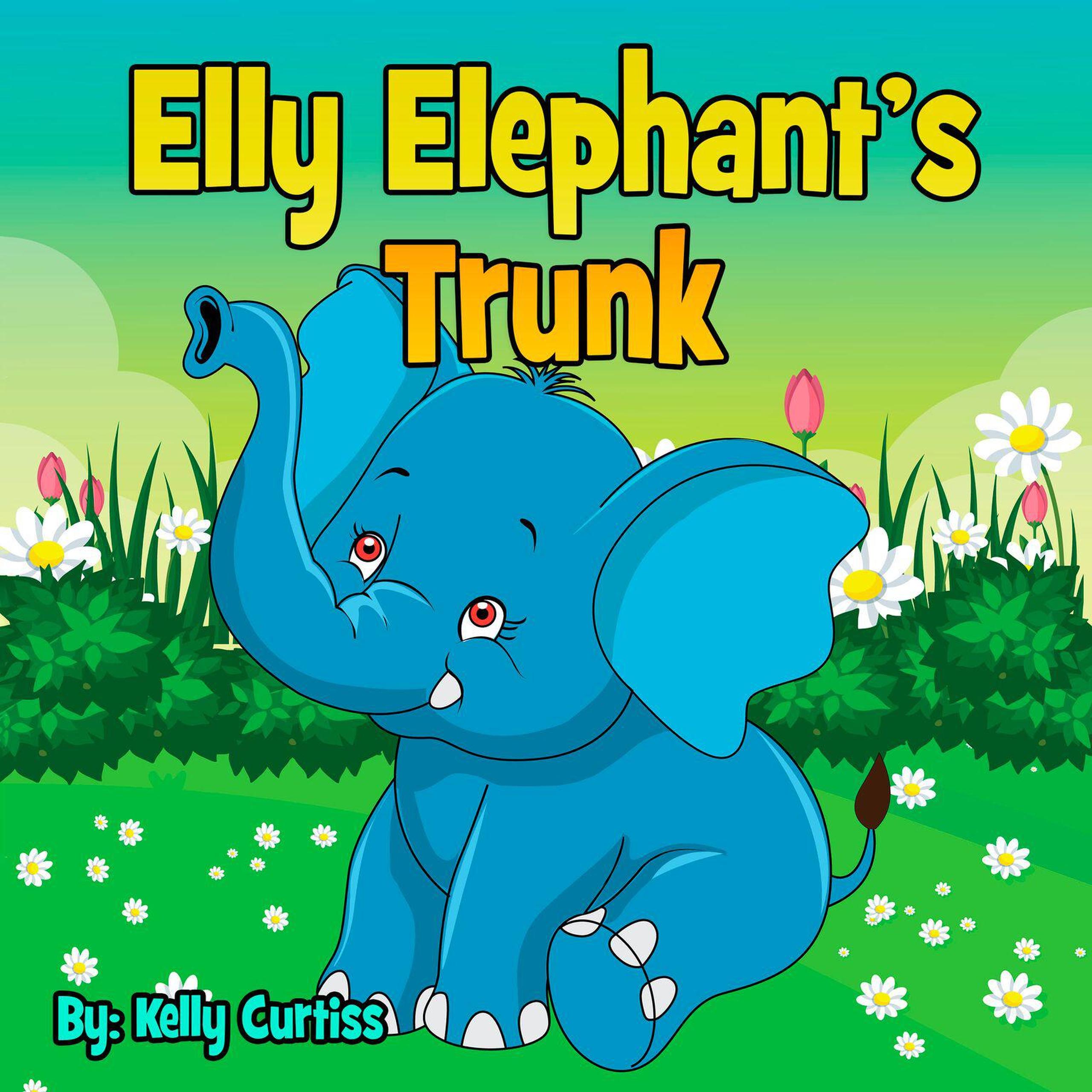Smashwords – Elly Elephant's Trunk – a book by Kelly Curtiss