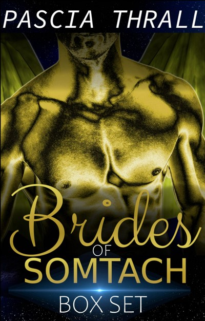Smashwords – Brides of Somtach - The Complete Series – a book by Pascia Thrall