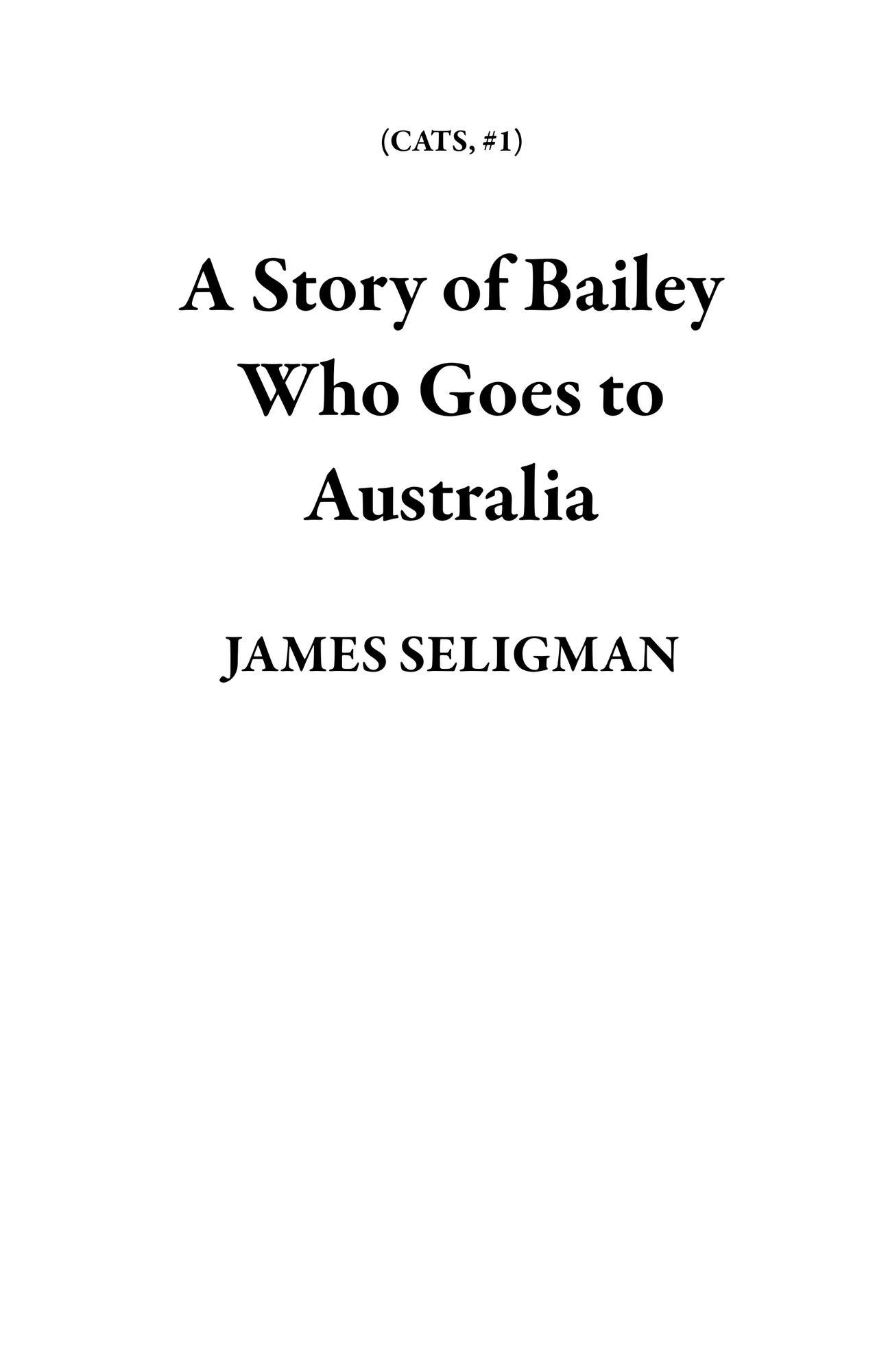 Smashwords – A Story of Bailey Who Goes to Australia – a book by JAMES ...