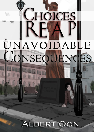 Smashwords – Choices Reap Unavoidable Consequences – a book by Albert Oon