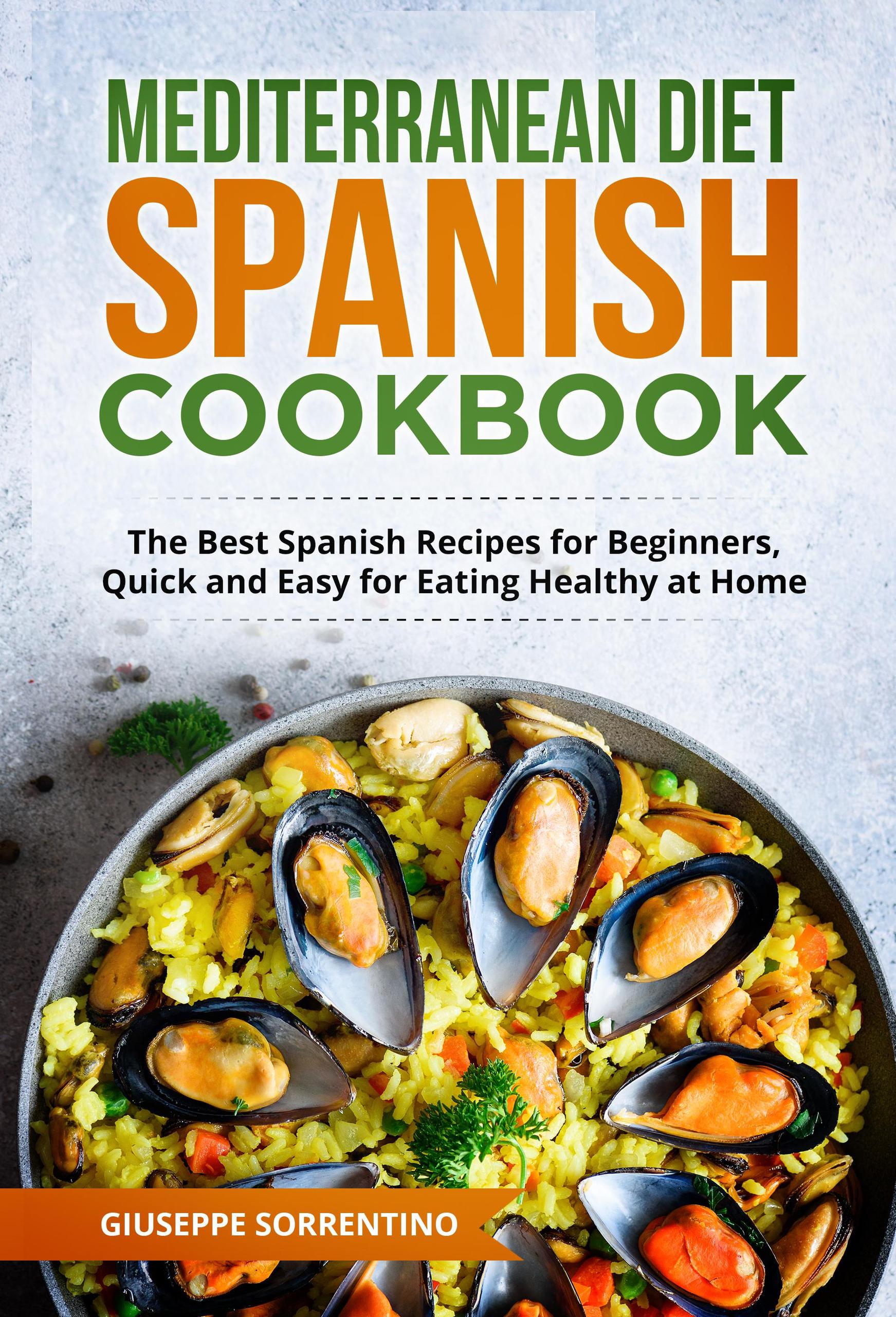 Smashwords Mediterranean Diet Spanish Cookbook The Best Spanish Recipes For Beginners Quick smashwords-mediterranean-diet-spanish-cookbook-the-best-spanish-recipes-for-beginners-quick