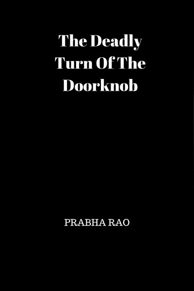 Smashwords – The Deadly Turn Of The Doorknob – a book by Prabha Rao