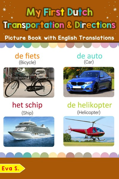 Smashwords – My First Dutch Transportation & Directions Picture Book ...