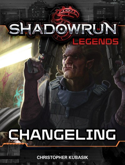 Smashwords – Shadowrun Legends: Changeling – a book by Christopher Kubasik