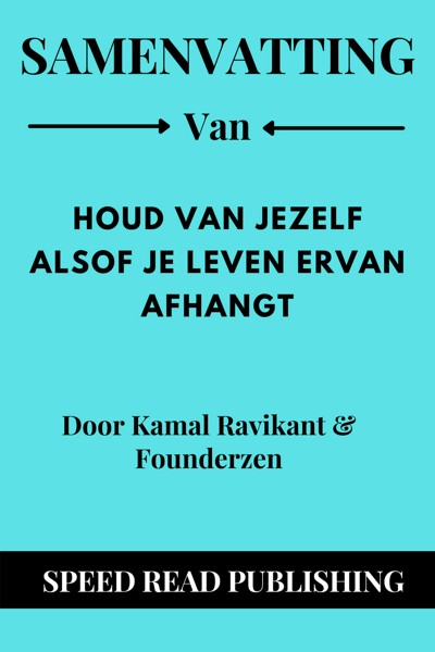 Smashwords – Samenvatting Van Houd Van Jezelf Alsof Je Leven Ervan ...