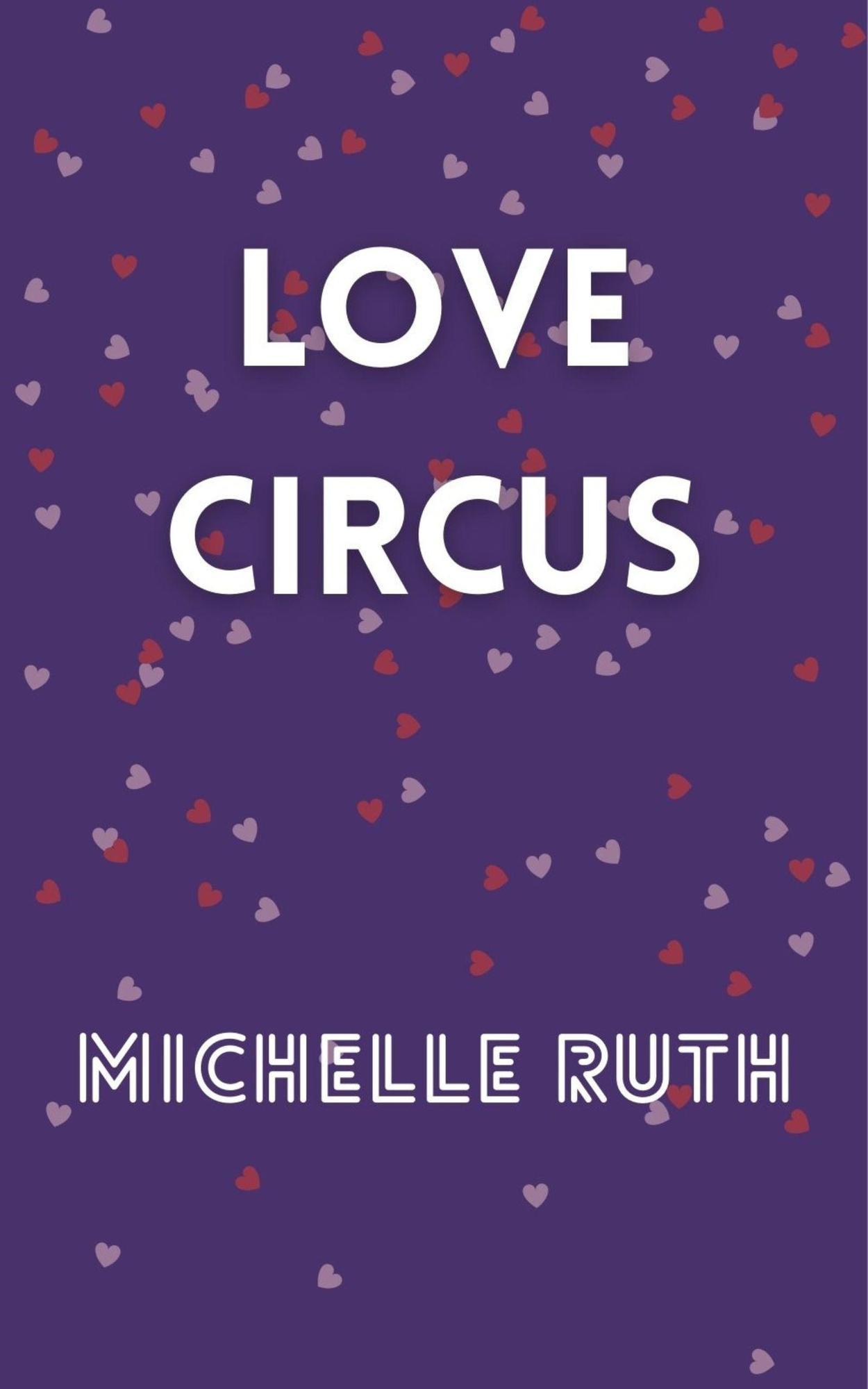 Smashwords – Love Circus – a book by Michelle Ruth