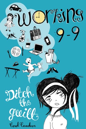 Smashwords – Working 9 til 9 - Ditch the Guilt