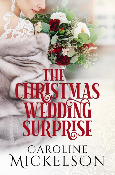 Smashwords – The Christmas Wedding Surprise – a book by Caroline Mickelson