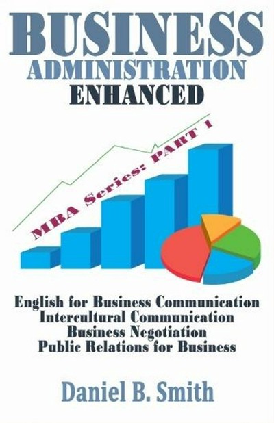 Smashwords – Business Administration Enhanced: Part 1 – a book by ...