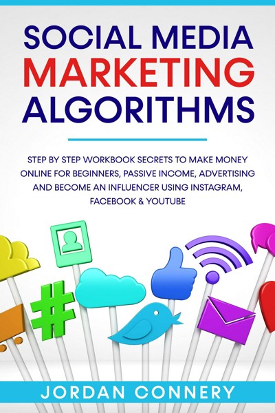 Smashwords – Social Media Marketing Algorithms Step By Step Workbook Secrets To Make Money ...