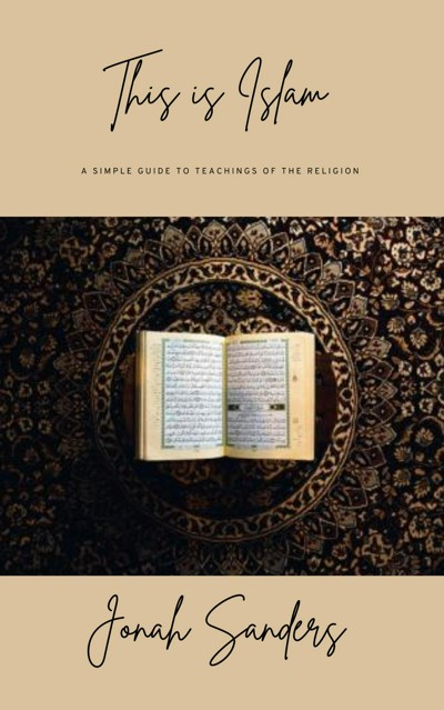 Smashwords – This Is Islam: A Simple Guide To The Teachings Of The ...
