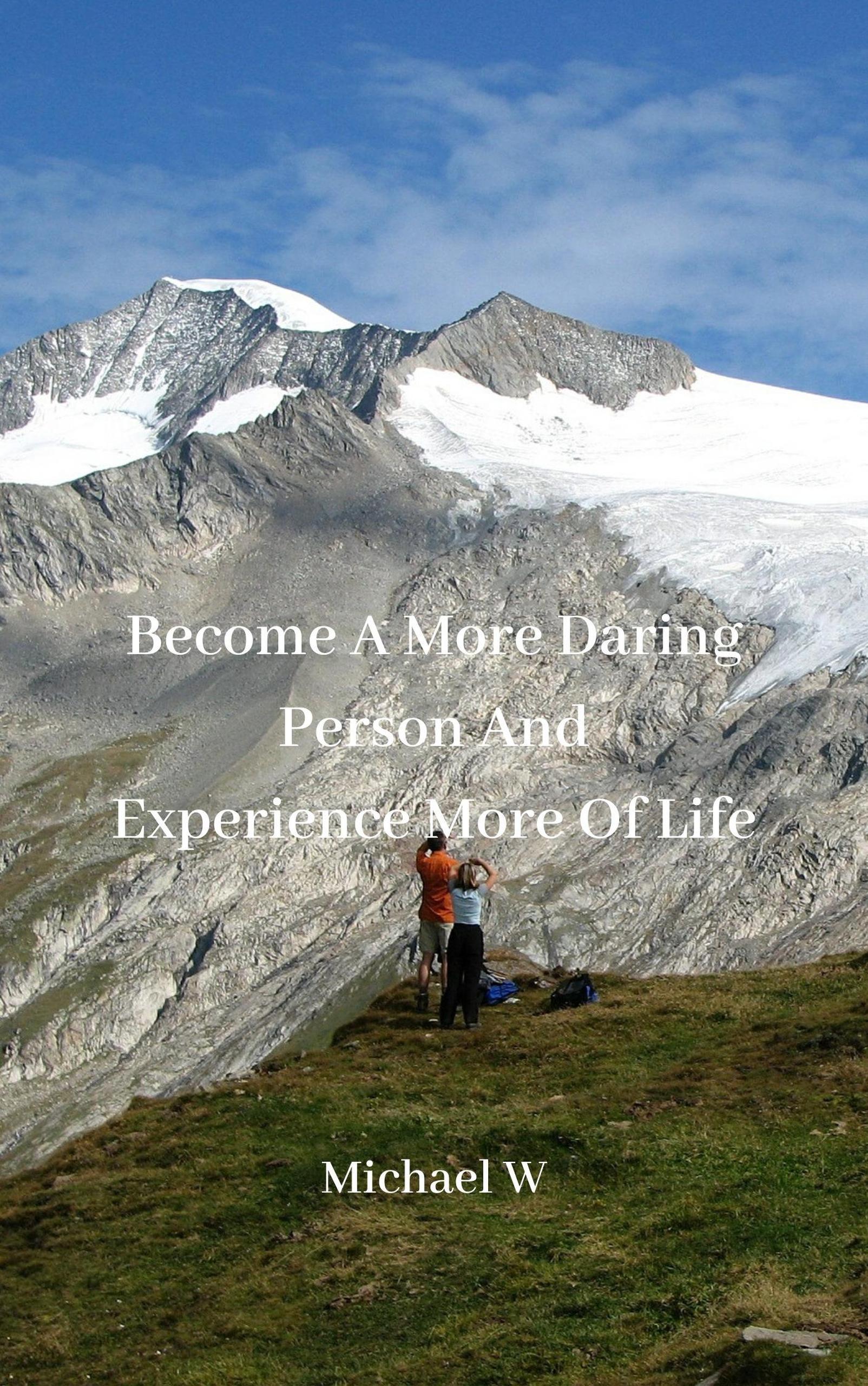 Smashwords – Become A More Daring Person and Experience More of Life ...