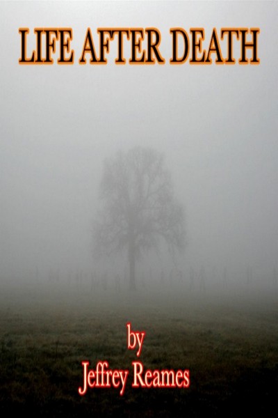Smashwords – Life After Death – a book by Jeffrey Reames