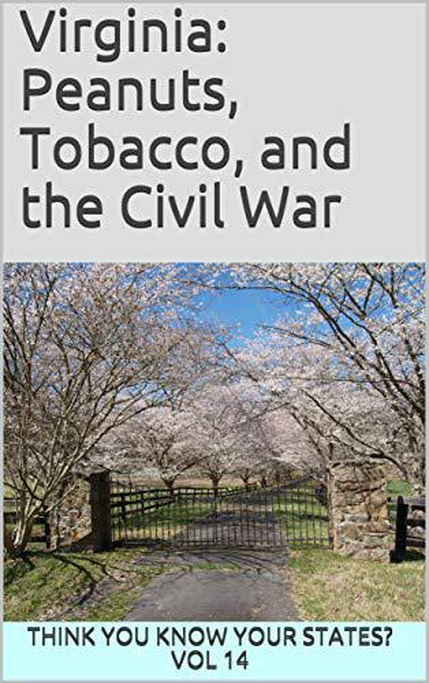 Smashwords – Virginia: Peanuts, Tobacco, and the Civil War – a book by ...