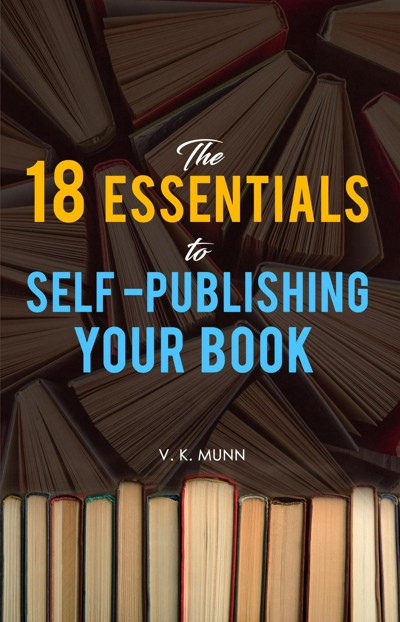 Smashwords – The 18 Essentials to Self -Publishing Your Book – a book by Vivienne K Munn