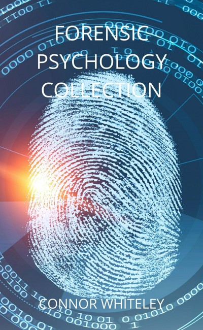 Smashwords – Forensic Psychology Collection – a book by Connor Whiteley