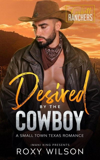 Smashwords – Desired by the Cowboy – a book by Roxy Wilson