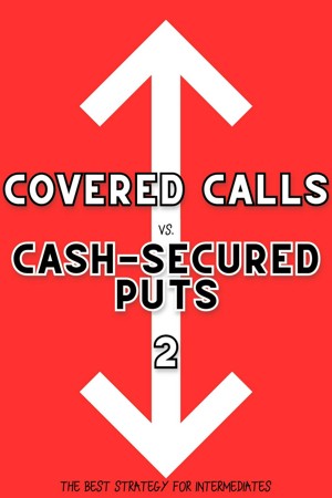 Smashwords – Covered Calls vs. Cash-Secured Puts 2: The Best Strategy ...