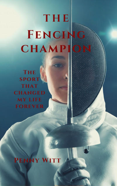 Smashwords – The Fencing Champion – a book by Penny Witt