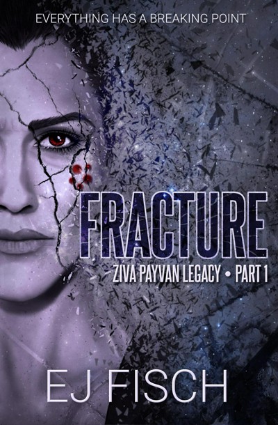 Smashwords – Fracture: Ziva Payvan Legacy, Part 1 – a book by EJ Fisch