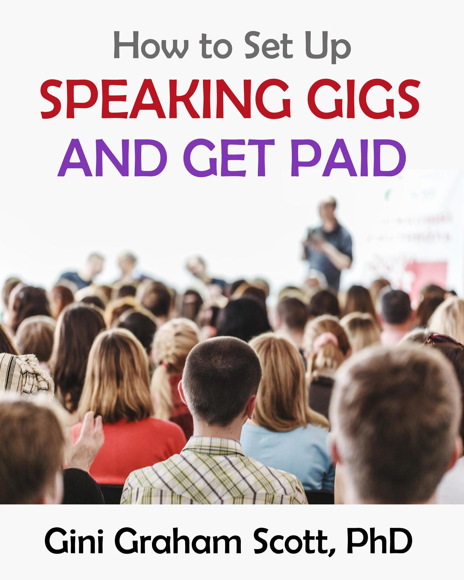 Smashwords – How to Set Up Speaking Gigs and Get Paid – a book by Gini ...
