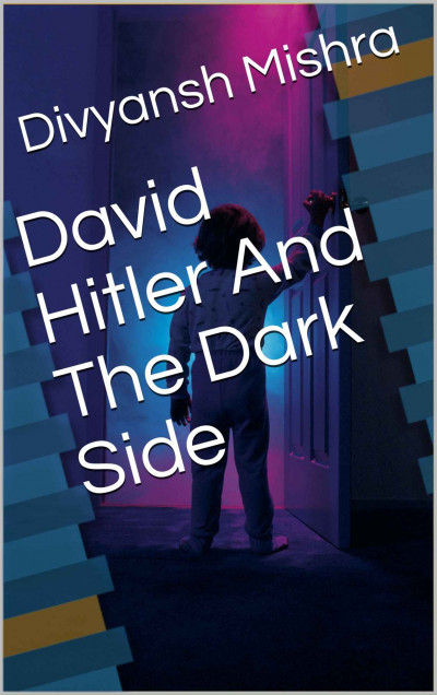 Smashwords – David Hitler And The Dark Side – a book by Divyansh Mishra DM