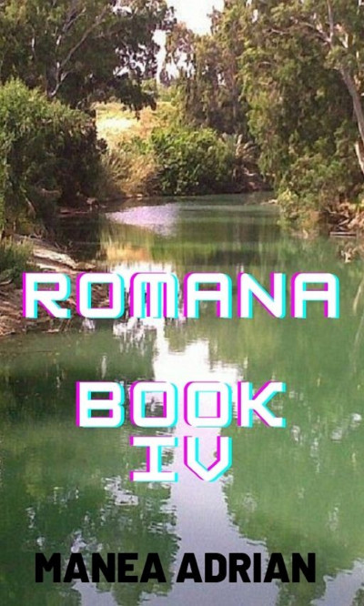 Smashwords – Romana - Book IV – a book by Manea Adrian