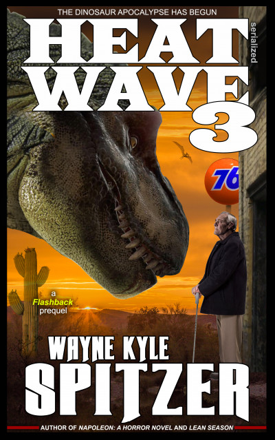 Smashwords – Heat Wave 3: The Dinosaur Apocalypse Has Begun – a book by Wayne Kyle Spitzer