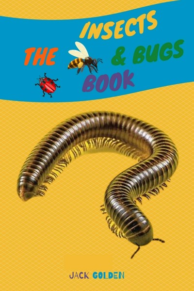 Smashwords – The Insects and Bugs Book: Explain Insect behaviors to ...
