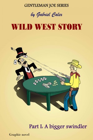Smashwords – Wild West Story Part 1: A Bigger Swindler