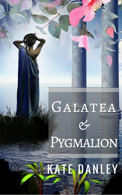 Smashwords – Galatea and Pygmalion – a book by Kate Danley