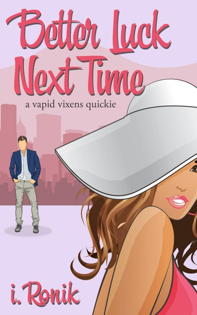 Smashwords – Better Luck Next Time – a book by I. Ronik & T. L. Haddix