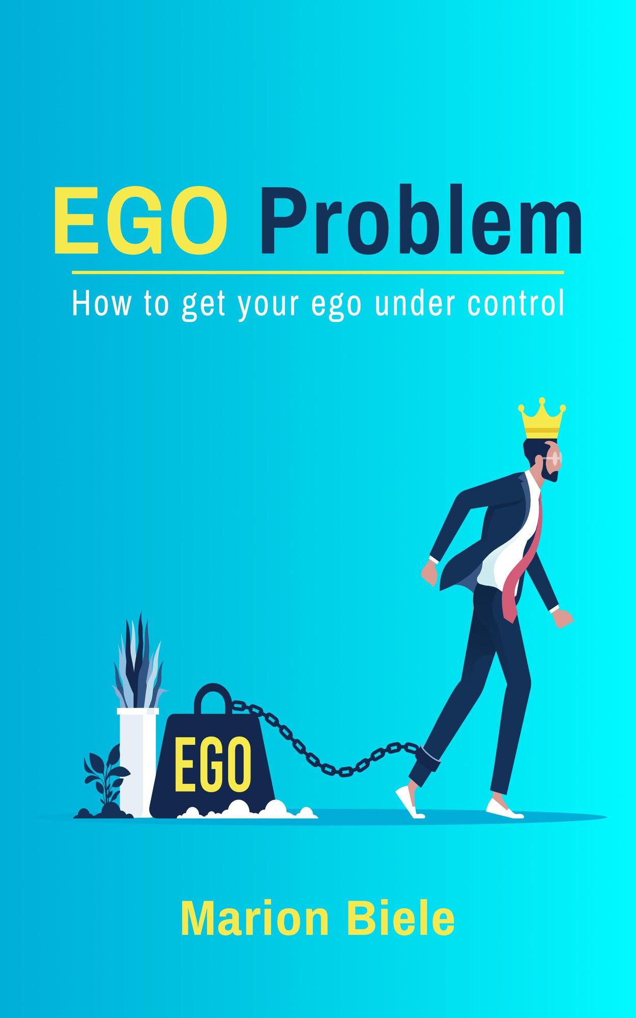 Smashwords – EGO Problem: How to get your ego under control – a book by ...
