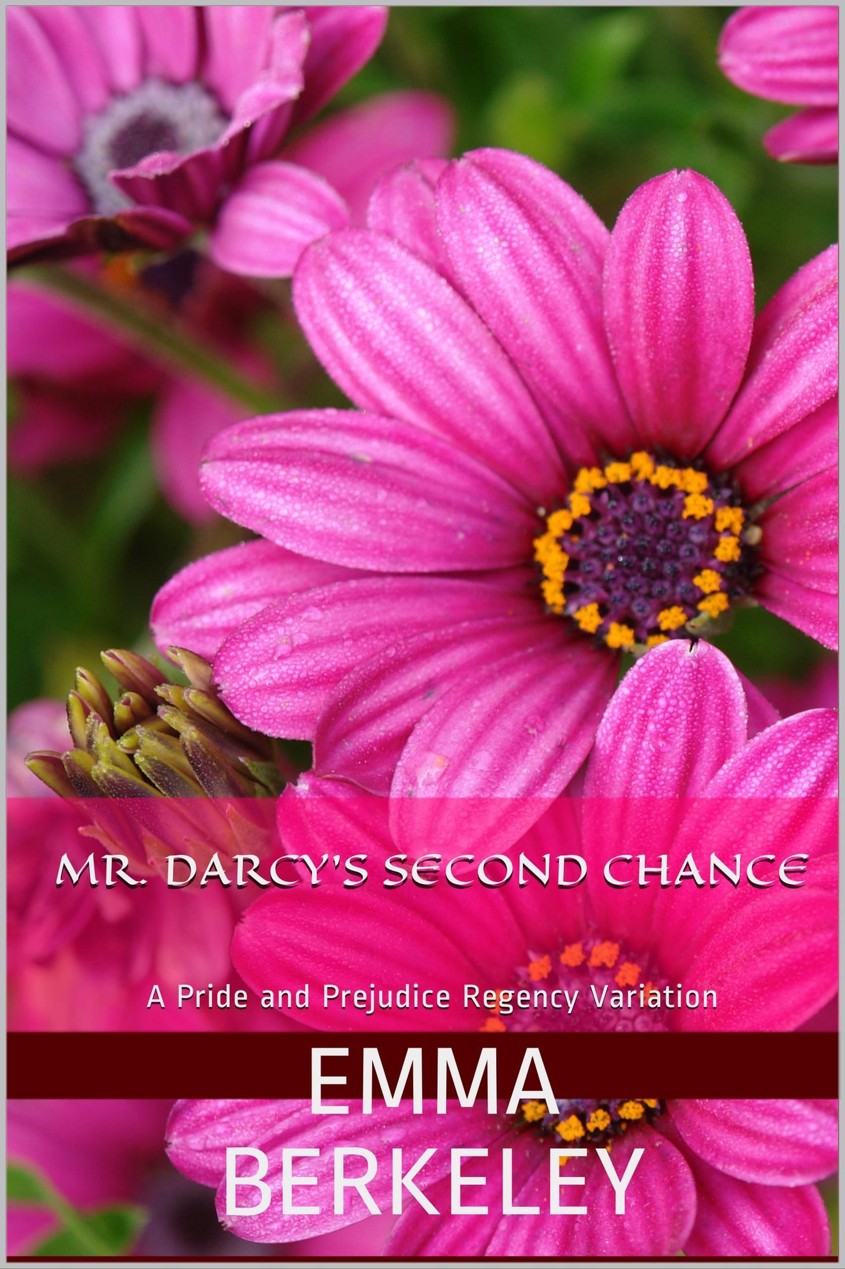 Smashwords – Mr. Darcy's Second Chance – a book by Emma Berkeley