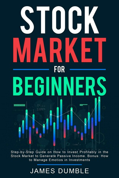 Smashwords – Stock Market for Beginners: Step-by-Step Guide on How to Invest Profitably in the ...