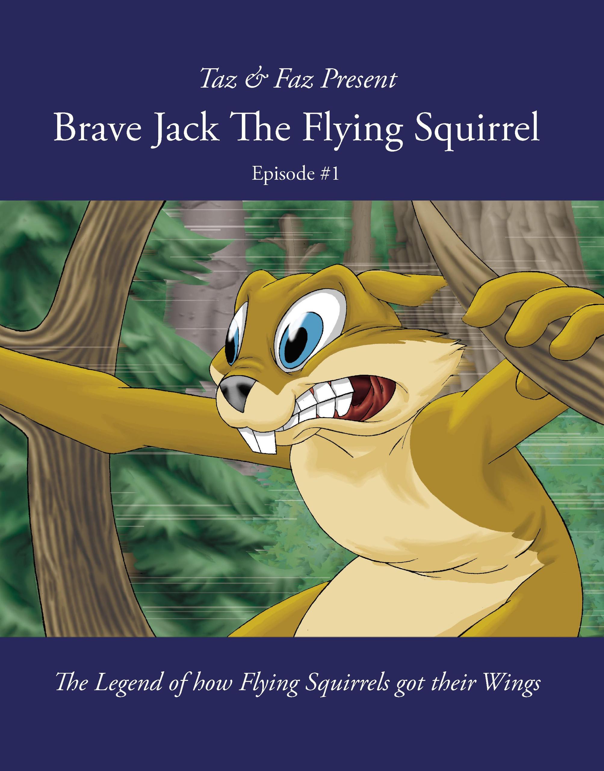Smashwords – Brave Jack The Flying Squirrel – a book by Taz & Faz