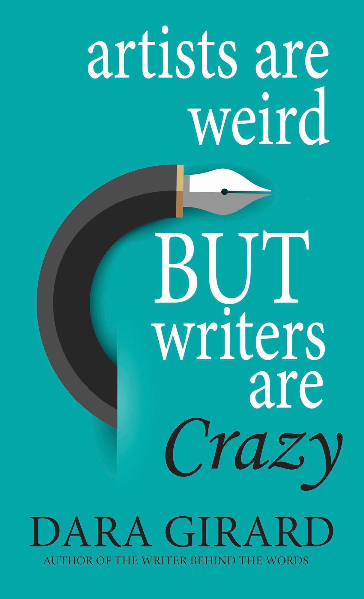 Smashwords – Artists are Weird but Writers are Crazy – a book by Dara Girard