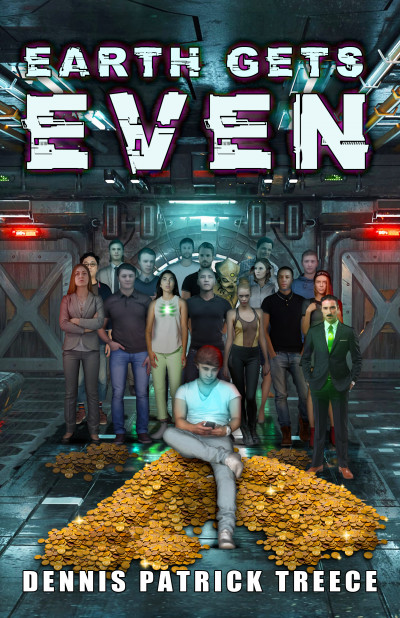 Smashwords – Earth Gets Even – a book by Dennis Patrick Treece