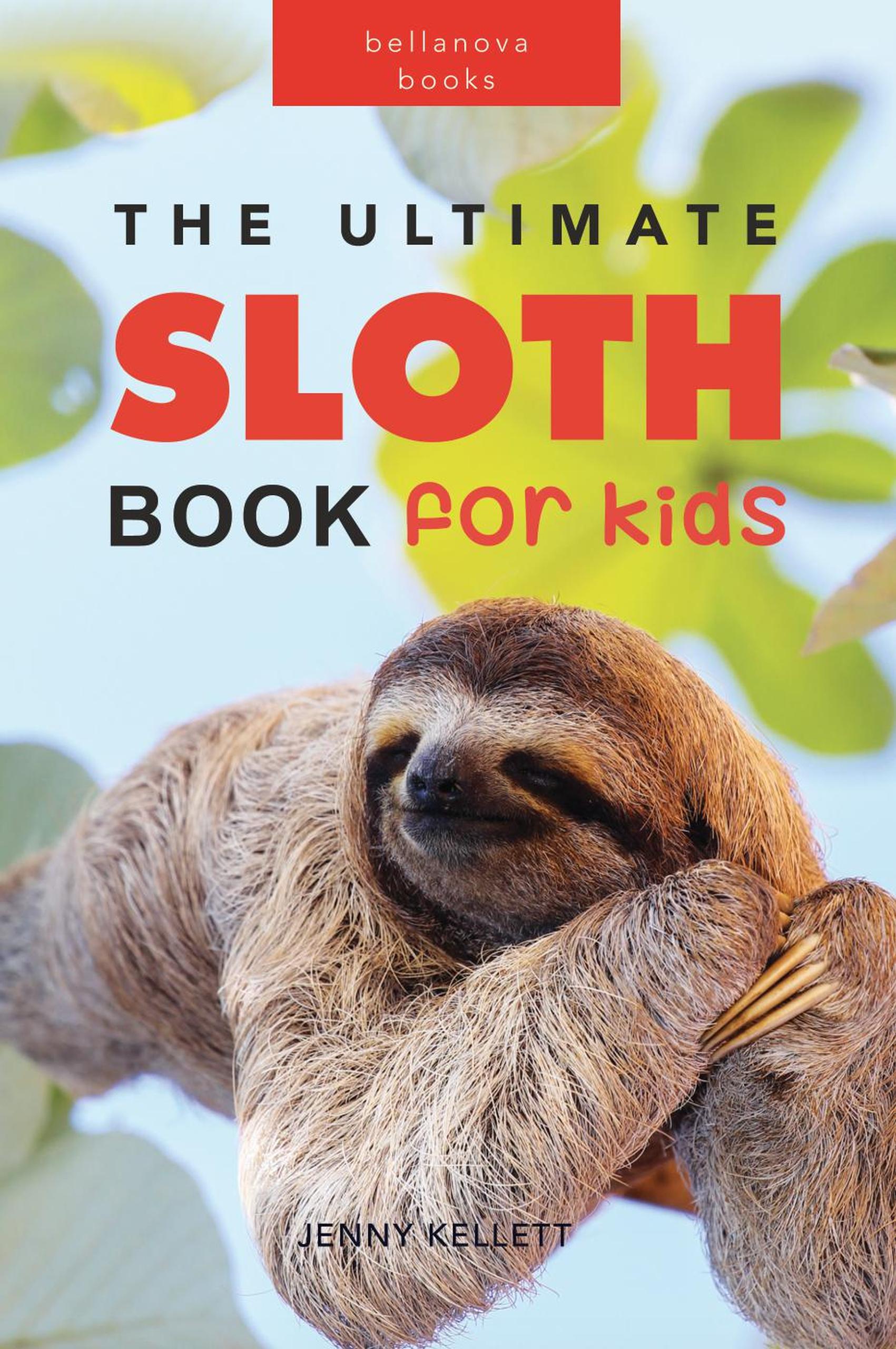 Smashwords – The Ultimate Sloth Book for Kids – a book by Jenny Kellett