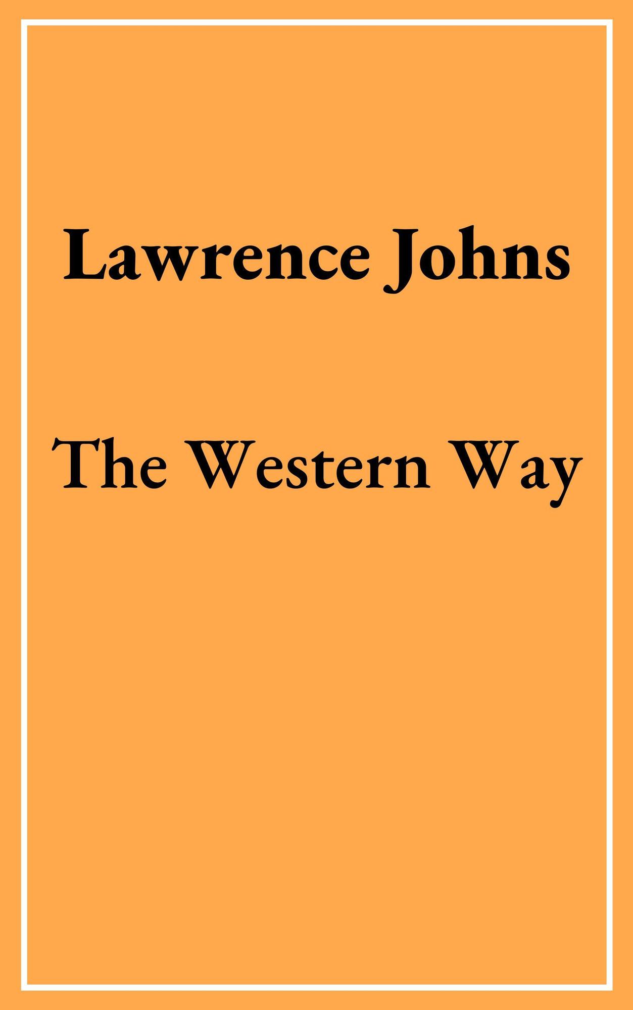 Smashwords – The Western Way – a book by Lawrence Johns