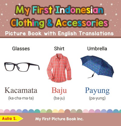 Smashwords – My First Indonesian Clothing & Accessories Picture Book ...