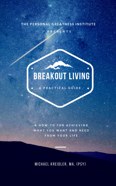 Smashwords – Breakout Living: A How-to for Achieving What You Want and Need From Your Life – a ...