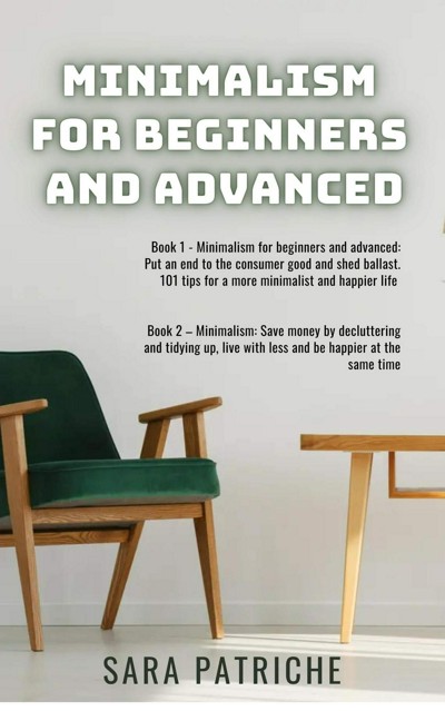 Smashwords – Minimalism for Beginners and Advanced – a book by Sara Patriche