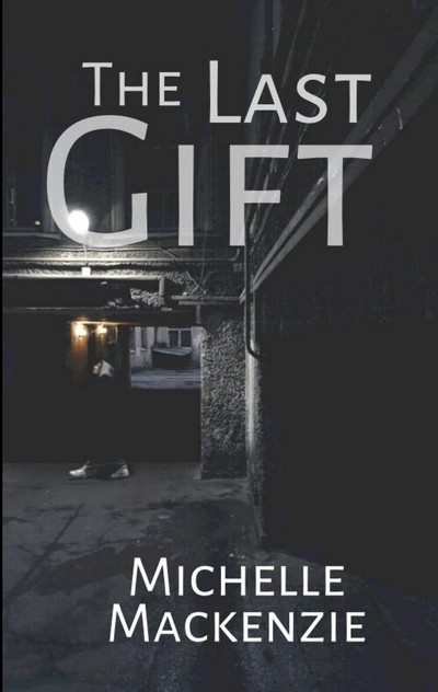 Smashwords – The Last Gift – a book by Michelle Mackenzie