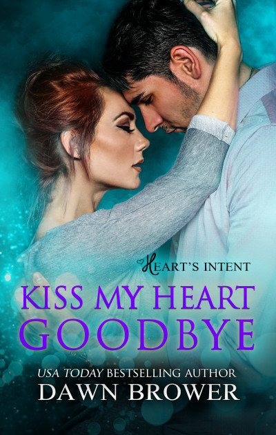 Smashwords – Kiss My Heart Goodbye – a book by Dawn Brower