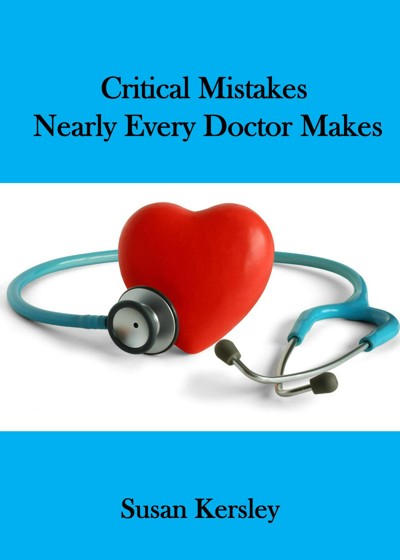 Smashwords – Critical Mistakes Nearly Every Doctor Makes – a book by Susan Kersley