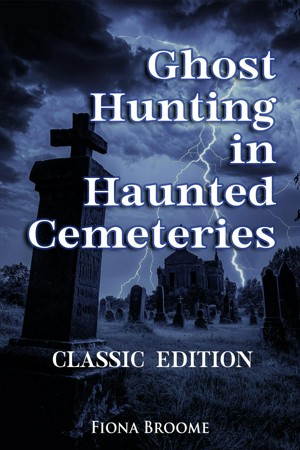 Smashwords – Ghost Hunting in Haunted Cemeteries - Classic Edition